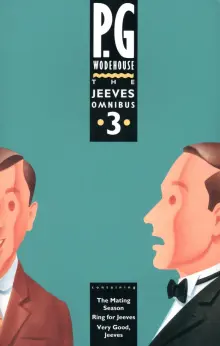 Книга: "The Jeeves Omnibus 3" - Pelham Wodehouse. Купить книгу, читать ...